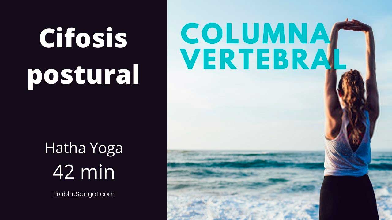 Cifosis postural - Prabhu Sangat【Escuela de Yoga Online】